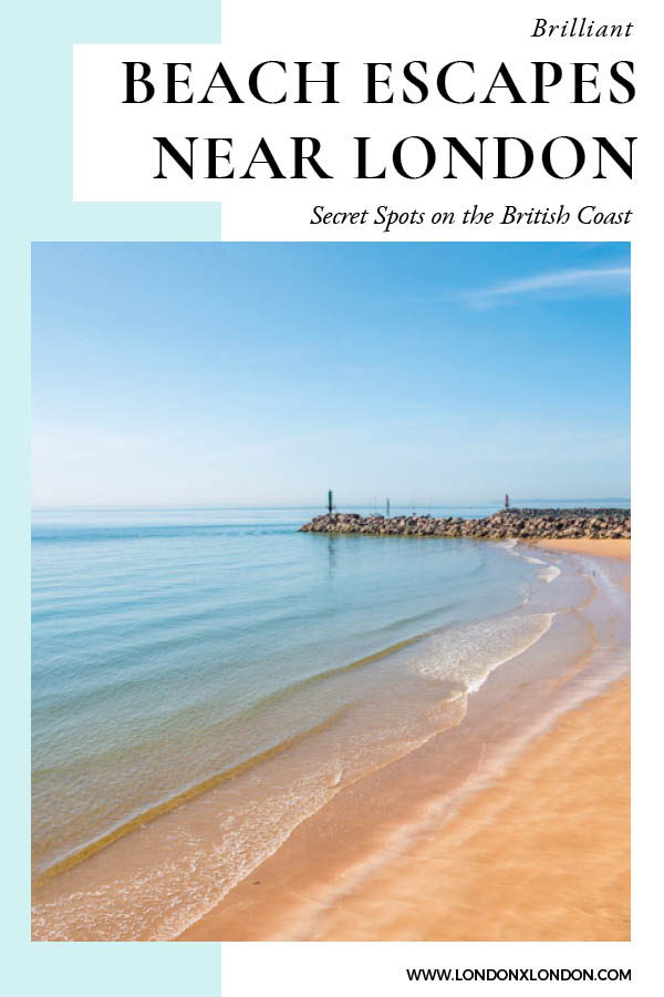 21 Beaches Near London For A Trip to the Seaside — London x London