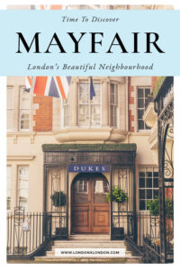 Best Things to do in Mayfair: An Insider’s Area Guide — London x London