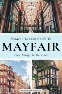Best Things to do in Mayfair: An Insider’s Area Guide — London x London