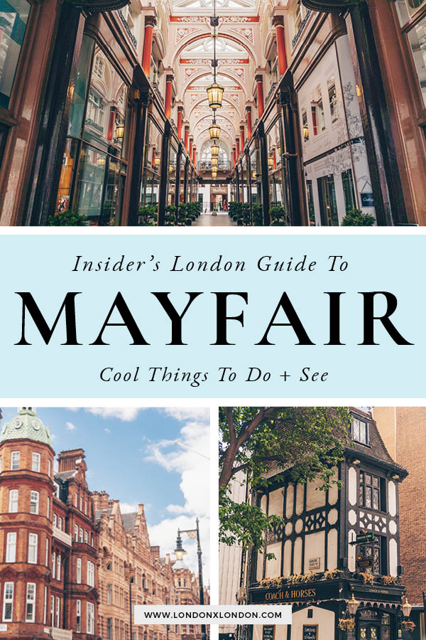Best Things to do in Mayfair: An Insider’s Area Guide — London x London