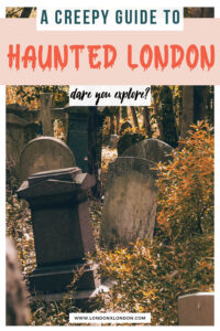 Are These The Most Haunted Places in London? — London x London