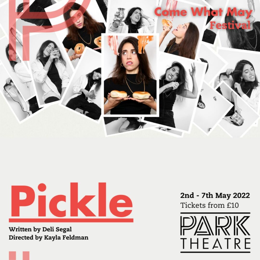 Pickle: The Hilarious One Woman Show You Need to Catch Next Month