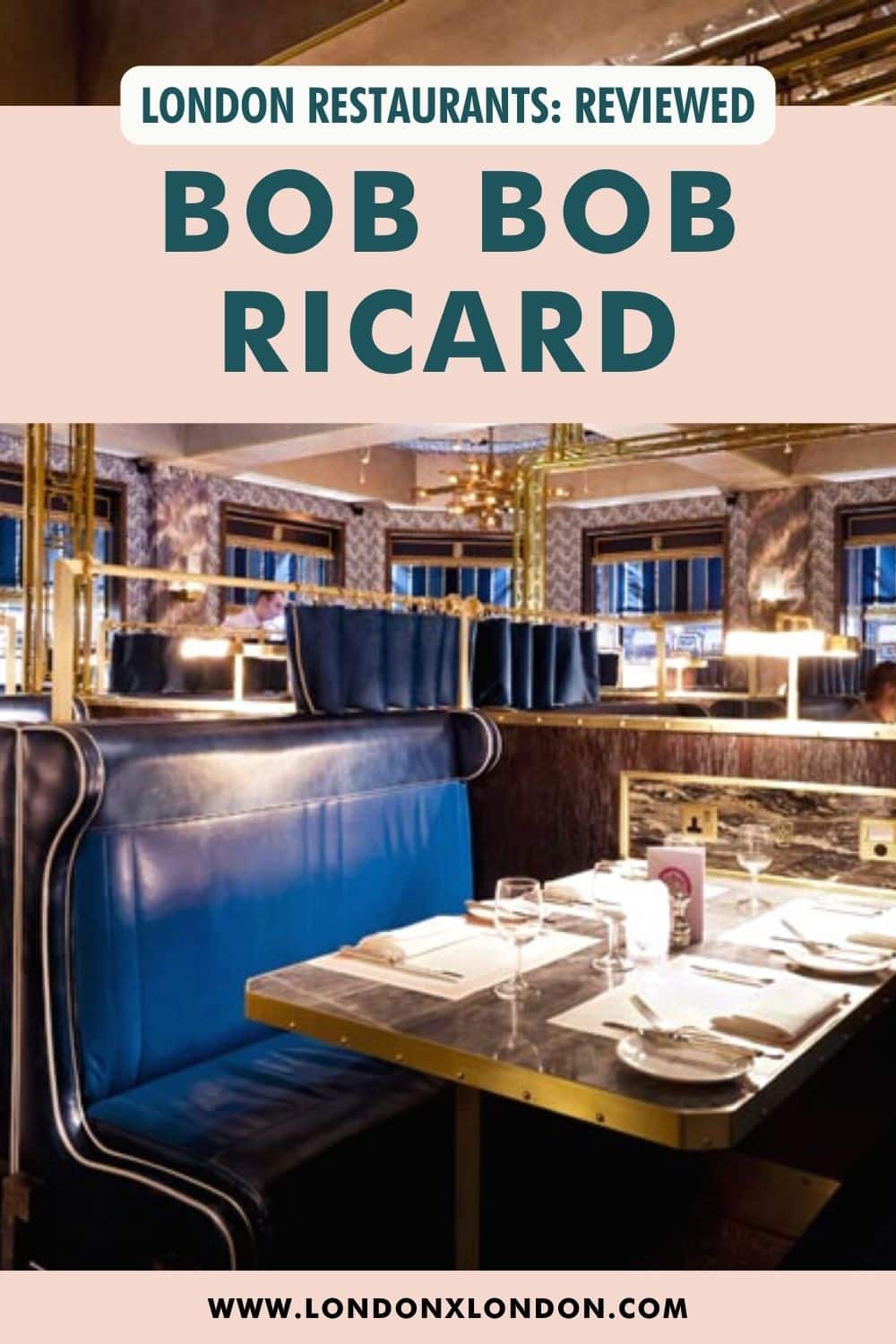Bob Bob Ricard, Soho Review: Is It Worth the Hype? — London x London